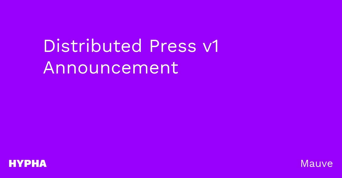 Dripline: Distributed Press v1 Announcement | Hypha Worker Co-operative