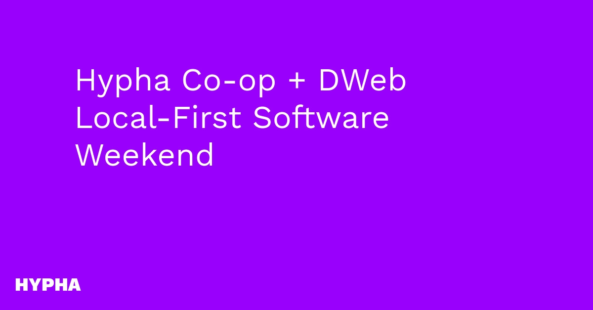 Dripline: Hypha Co-op + DWeb Local-First Software Weekend | Hypha Worker Co-operative