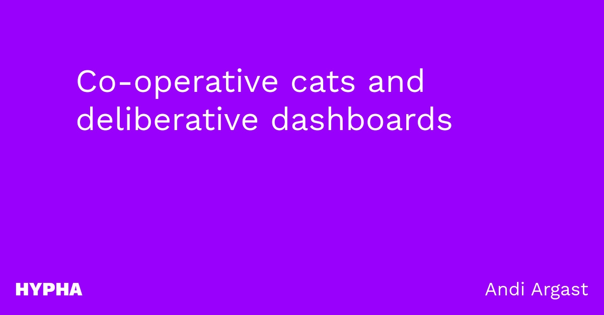 Dripline: Co-operative cats and deliberative dashboards | Hypha Worker Co-operative
